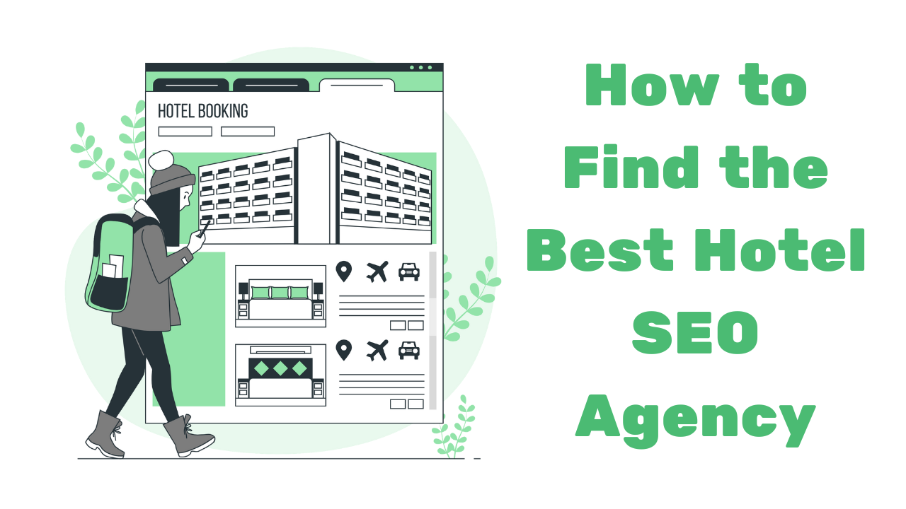 How to Find the Best Hotel SEO Agency in 2025 - Travel Tractions